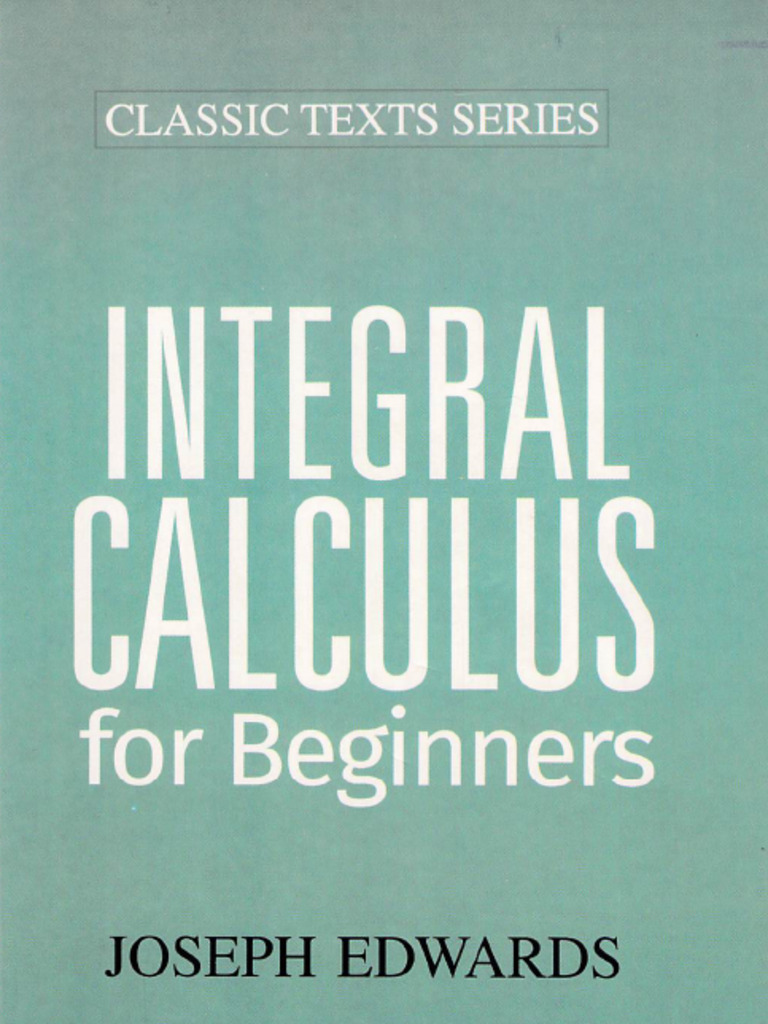 Integral Calculus For Beginners (JOSEPH EDWARDS) (Z-Library) | PDF ...