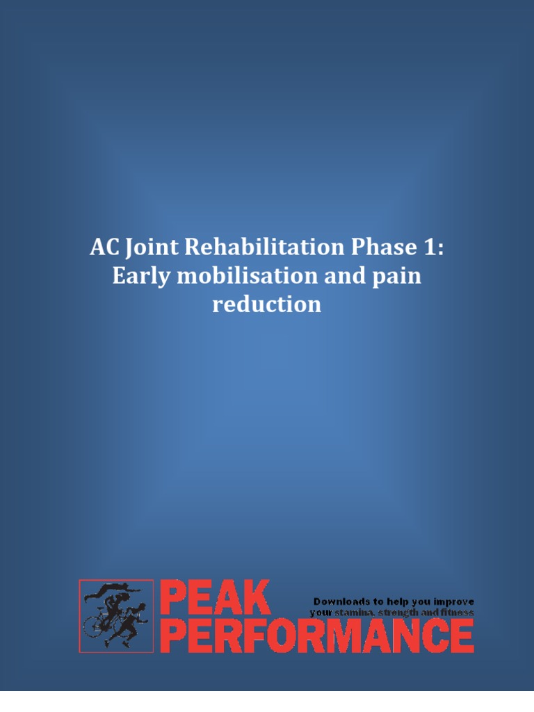 AC Joint Rehabilitation Phase 1: Early Mobilisation and Pain Reduction ...