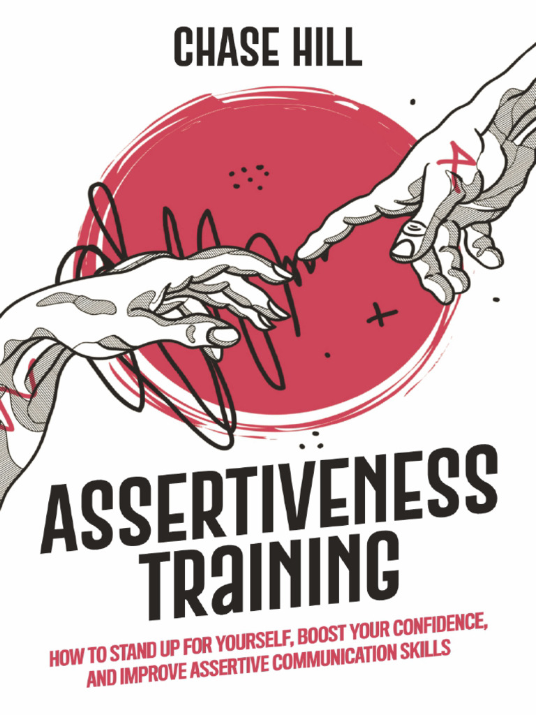 Chase Hill - Assertiveness Training - How To Stand Up For Yourself ...