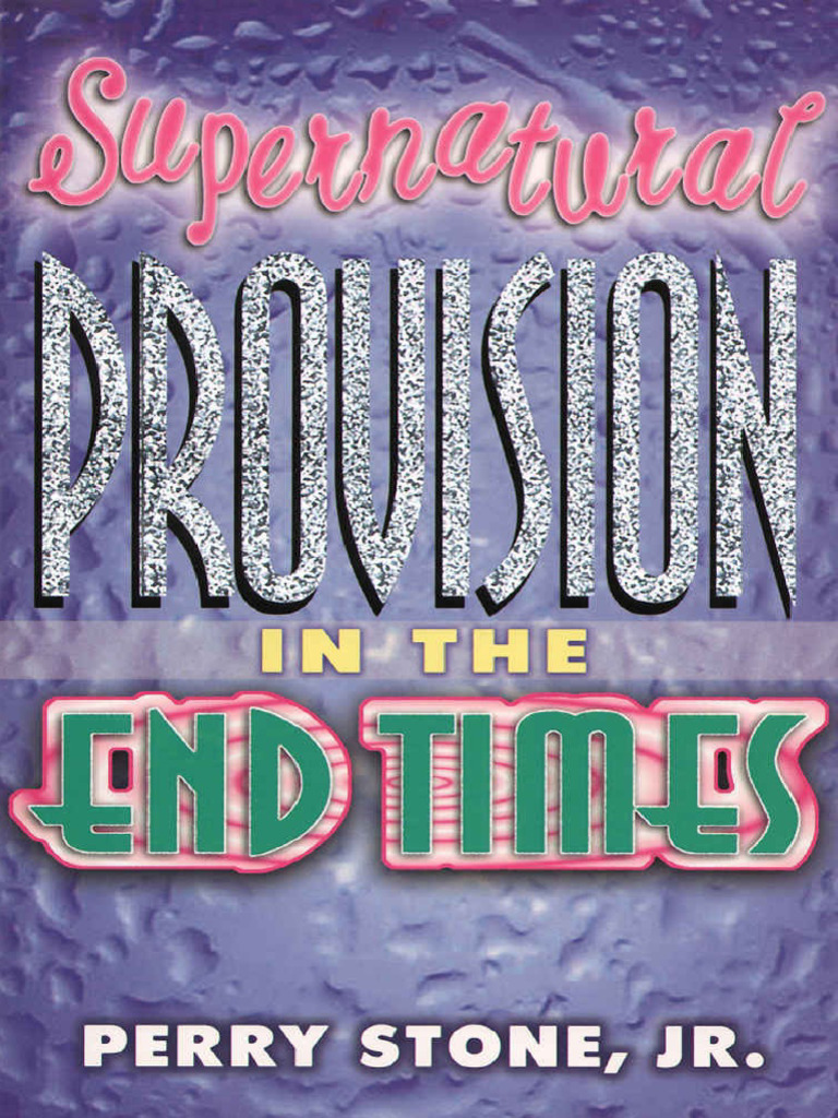 Supernatural Provision in The End Times - Perry Stone | PDF | Covenant ...