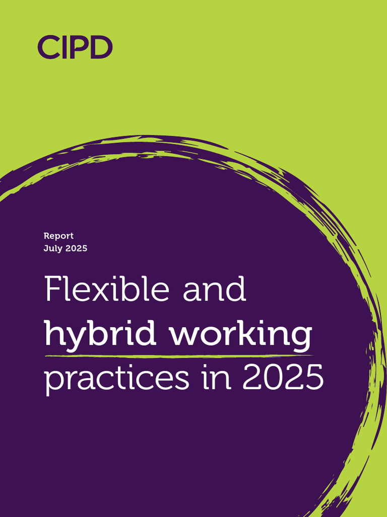CIPD Report on Hybrid Working 2025 | PDF | Employment | Employee Retention