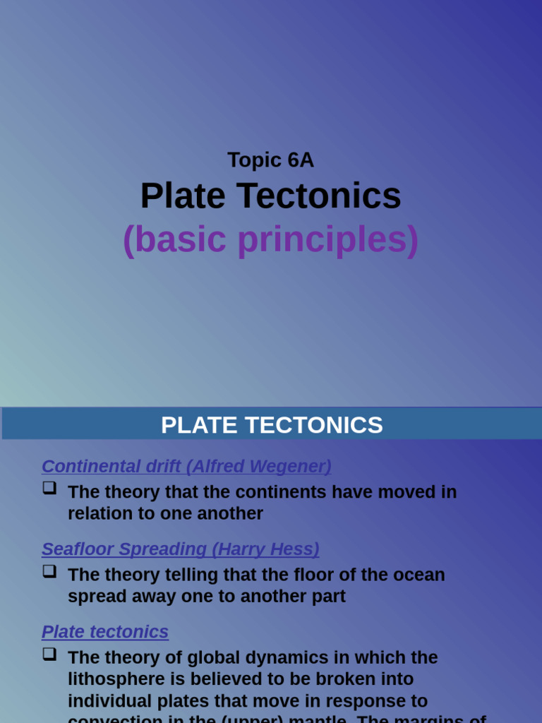 Topic 6A - Plate Tectonics | PDF | Plate Tectonics | Structure Of The Earth