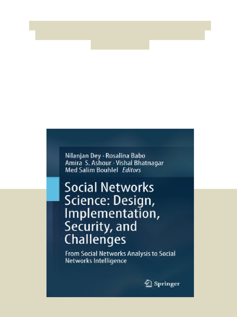 Social Networks Science Design Implementation Security and Challenges Nilanjan Dey Ready To Read ...