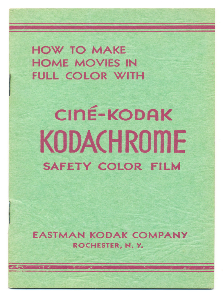 How To Make Home Movies in Full Color With Cine-Kodak Kodachrome Safety ...