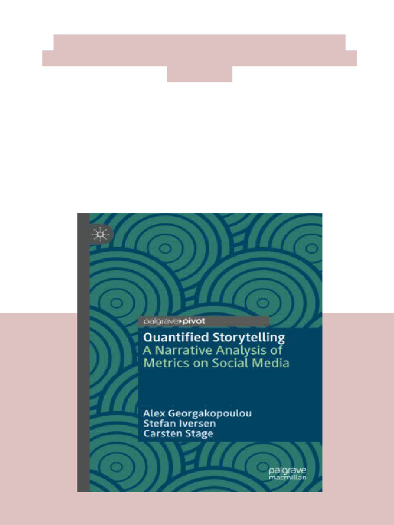 Quantified Storytelling: A Narrative Analysis of Metrics On Social ...