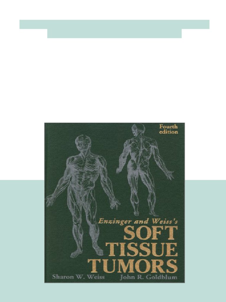 Enzinger and Weiss S Soft Tissue Tumors 4th Edition Sharon W. Weiss ...