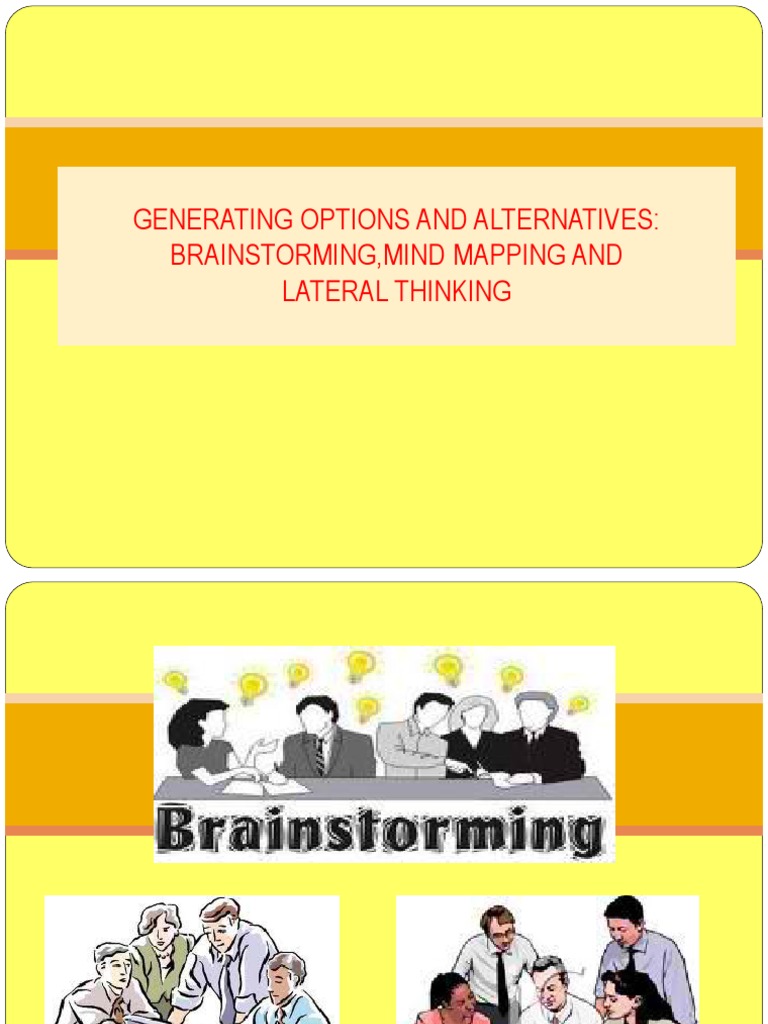 Generating Options and Alternatives: Brainstorming, Mind Mapping and ...