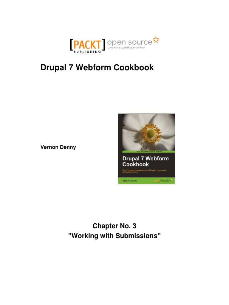 Drupal 7 Webform Cookbook: Chapter No. 3 "Working With Submissions" | PDF | Drupal | Spreadsheet