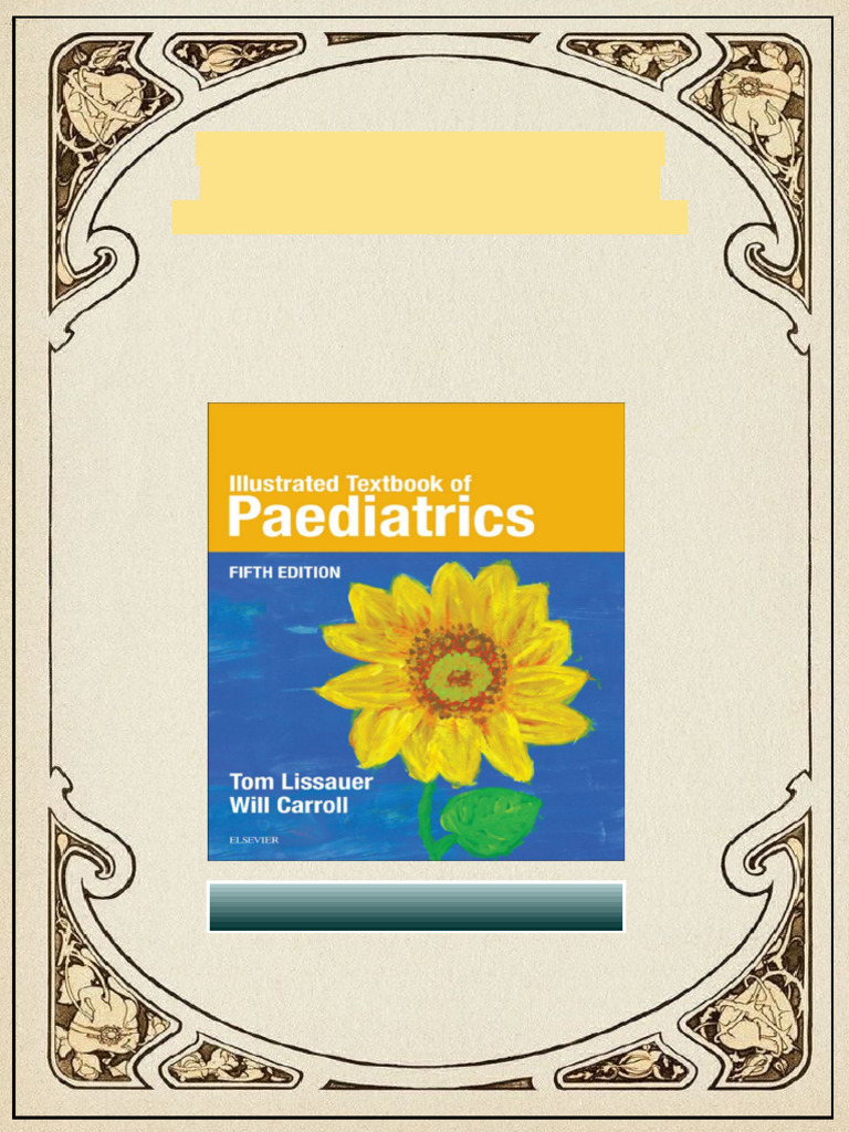 Illustrated Textbook of Paediatrics 5th edition by Tom Lissauer, Will ...