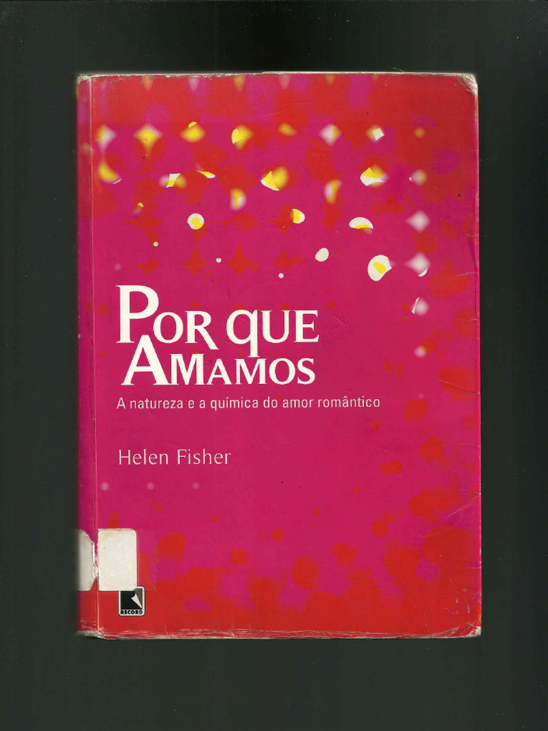 Por Que Amamos - Helen Fisher | PDF