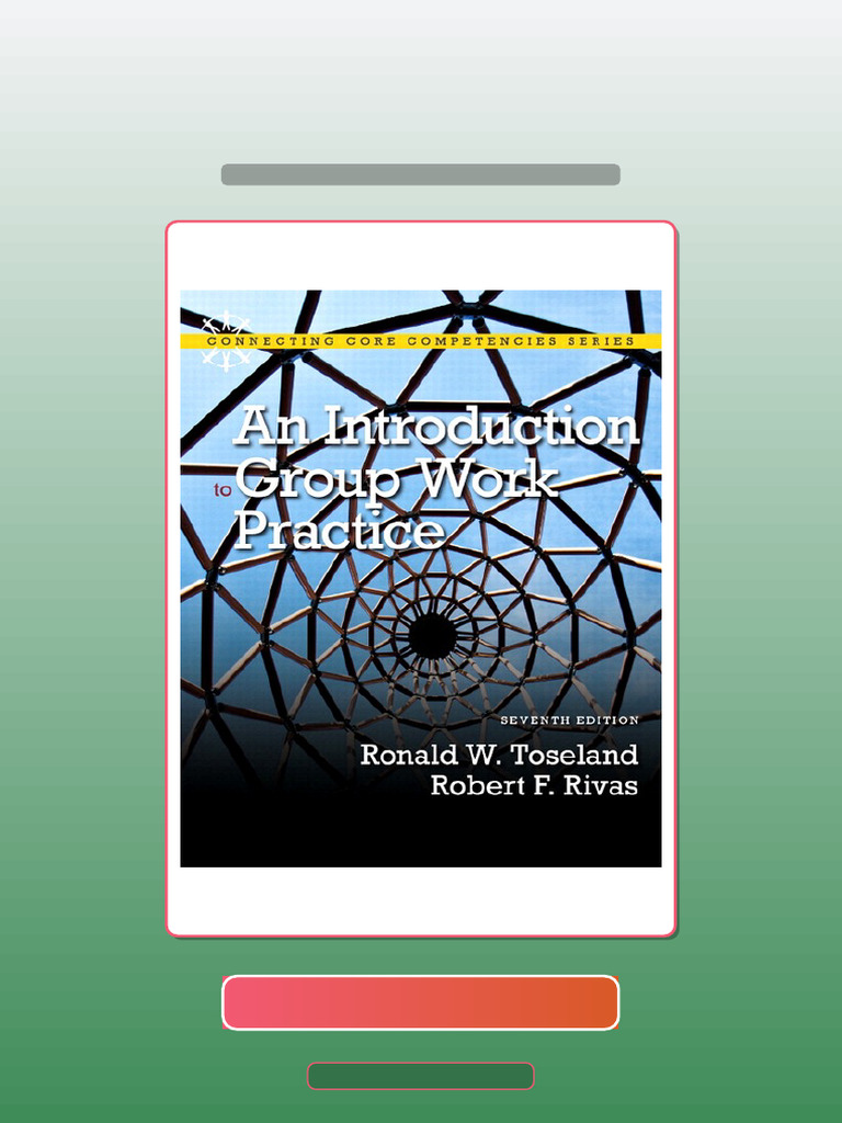 Introduction To Group Work Practice An 7E 7th Edition Ronald W Toseland ...