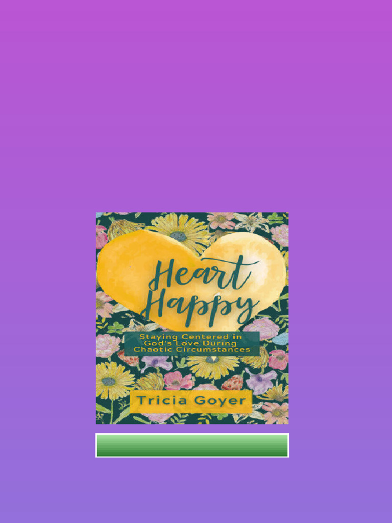 Heart Happy Staying Centered In Gods Love Through Chaotic Circumstances ...
