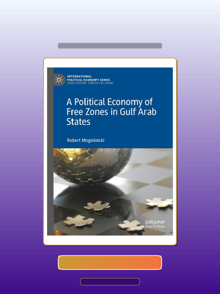 Exam Prep A Political Economy of Free Zones in Gulf Arab States 1st ...