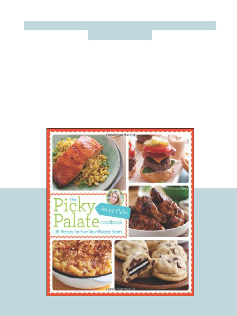 The Picky Palate Cookbook 1st Edition Jenny Flake 2025 Full Version ...