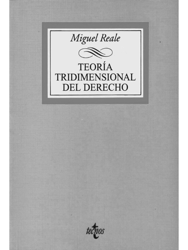 Teoria Tridimensional Del Derecho - Miguel Reale | PDF