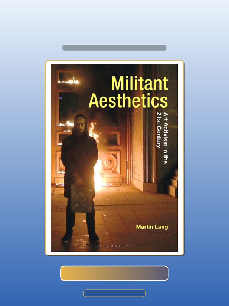 Exam Prep Militant Aesthetics Art Activism in the TwentyFirst Century ...