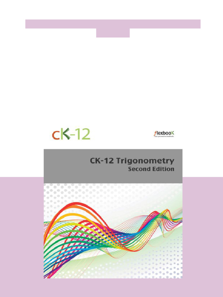 CK 12 Trigonometry 2nd Edition Larry Ottman No Waiting Time | PDF ...