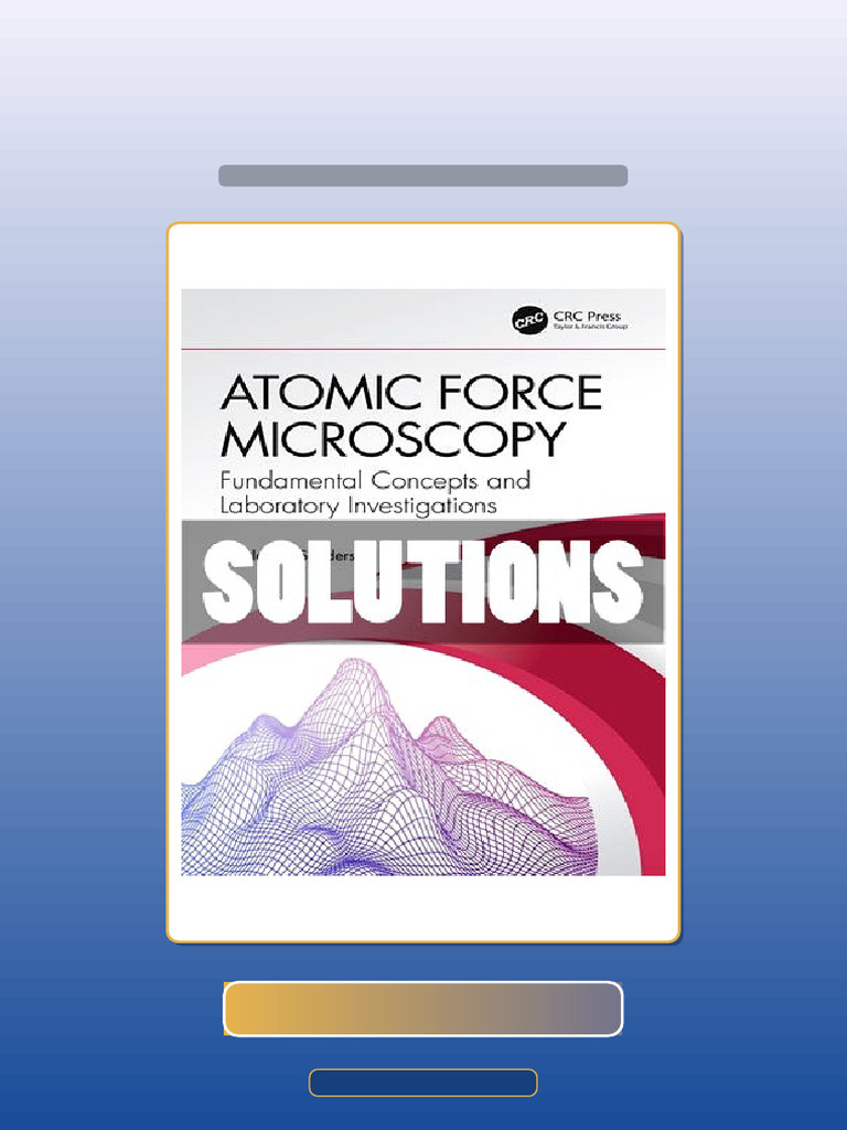 Ultimate Bundle Atomic Force Microscopy 1 Ed Sanders eBook and TestBank ...