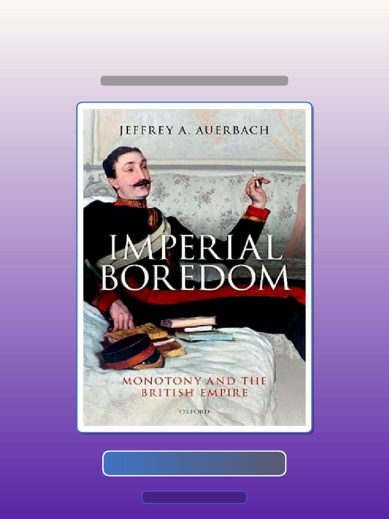 Exam Prep Testbank Imperial Boredom Monotony and The British Empire ...