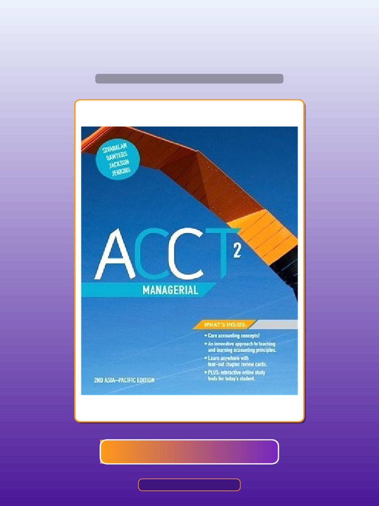 Ultimate Bundle ACCT2 Managerial 2nd Asia Pacific Edition Ebook and ...