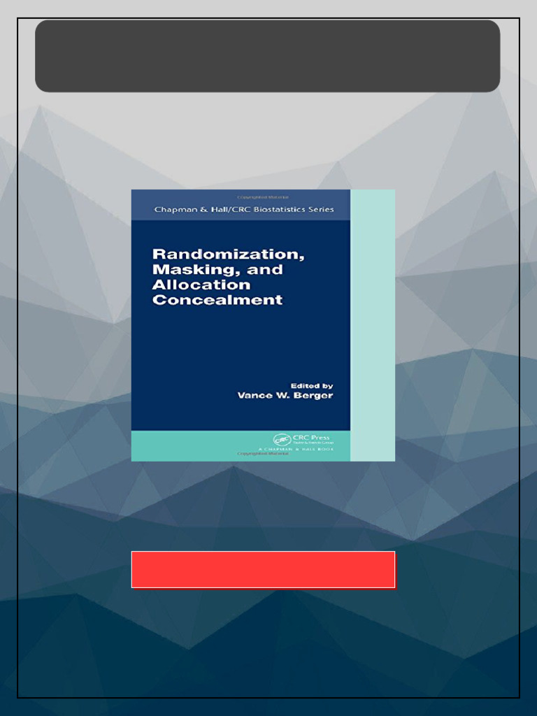 Randomization Masking and Allocation Concealment 1st Edition Vance Berger Full Chapters Included ...