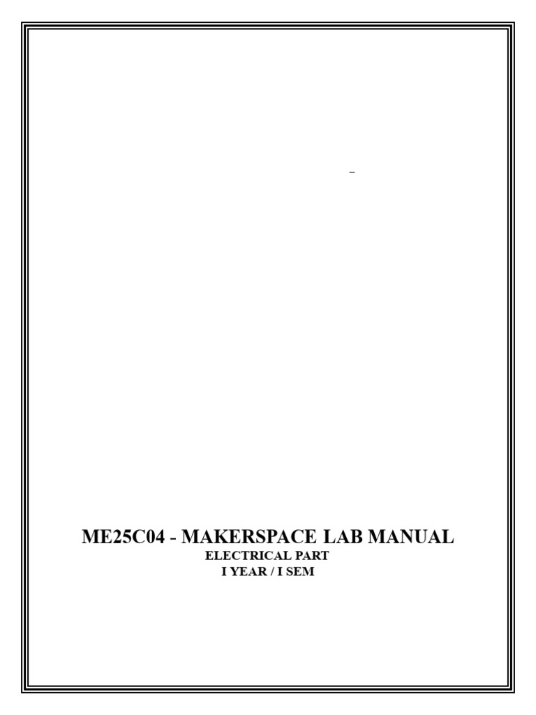 ME25C04 Makerspace Lab Manual | PDF | Electric Motor | Fuse (Electrical)