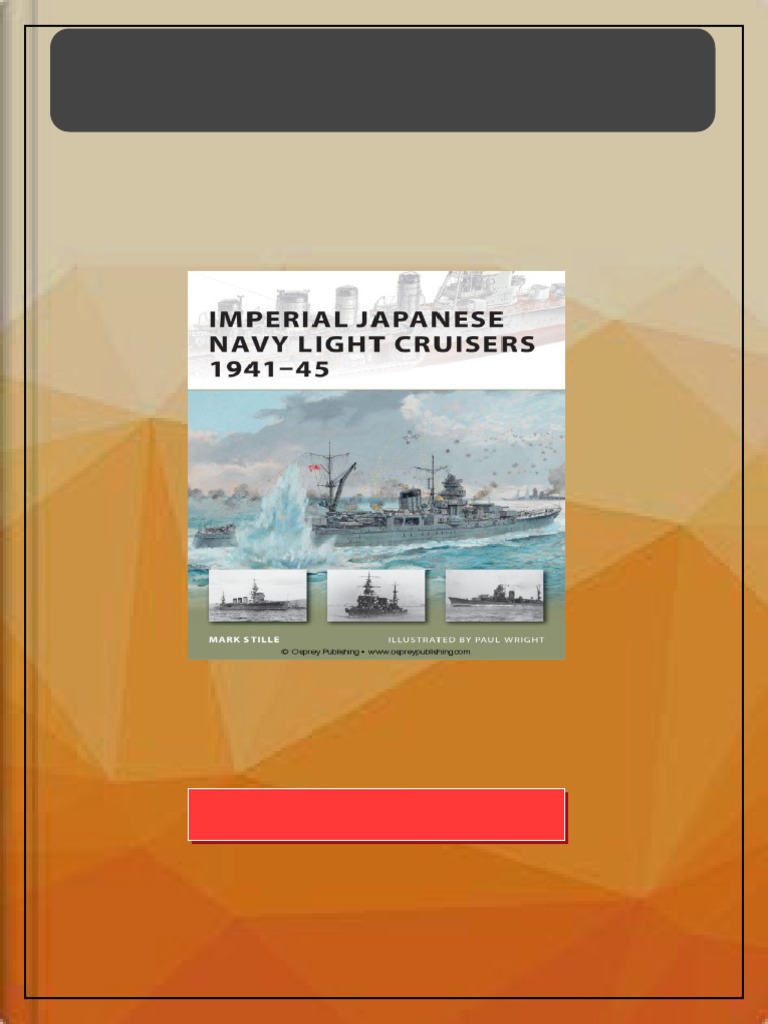 Imperial Japanese Navy Light Cruisers 1941 45 Mark Stille No Waiting ...