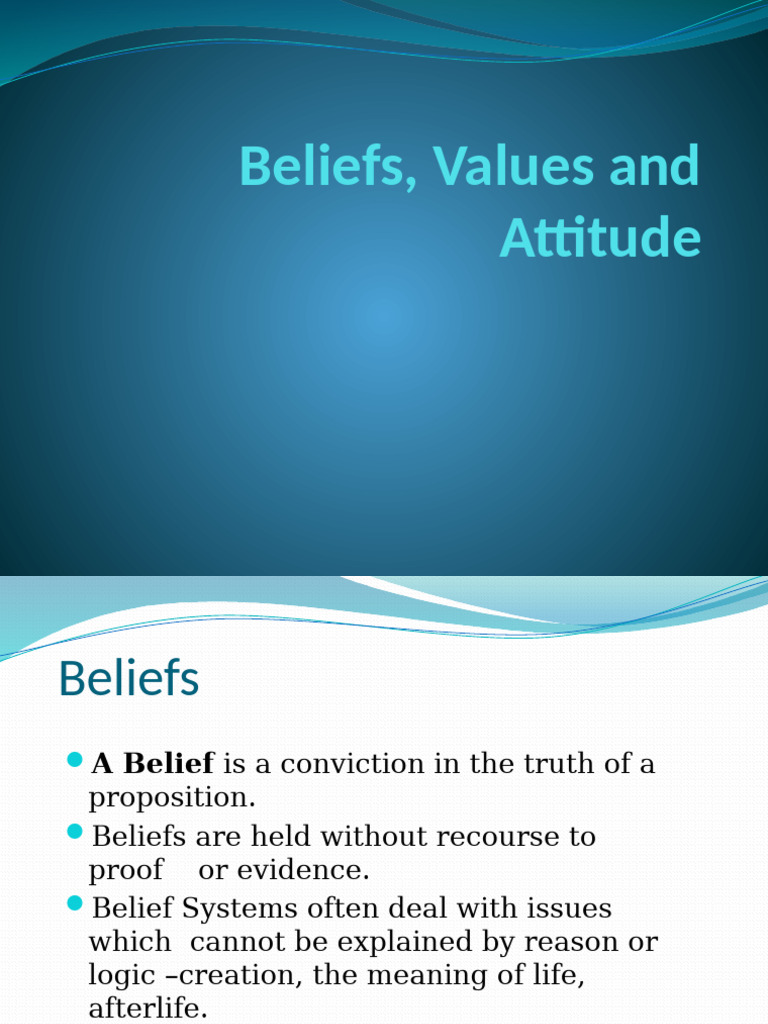 Beliefs, Values and Attitude | PDF | Attitude (Psychology) | Value (Ethics)