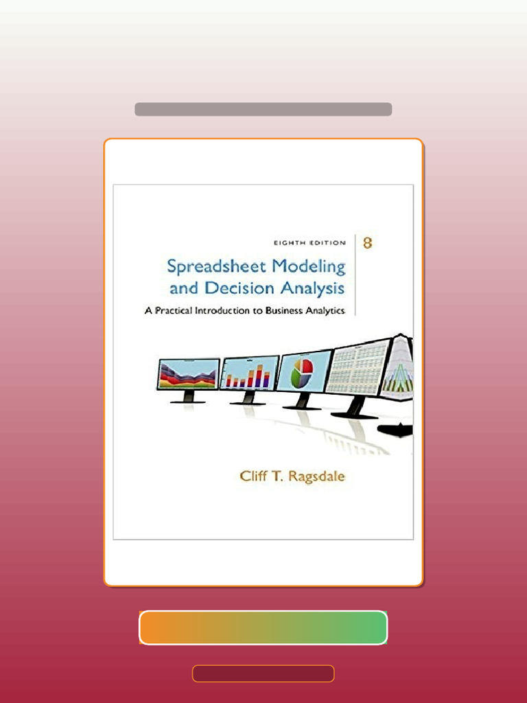Ultimate Bundle Spreadsheet Modeling Decision Analysis a Practical Introduction to Business ...