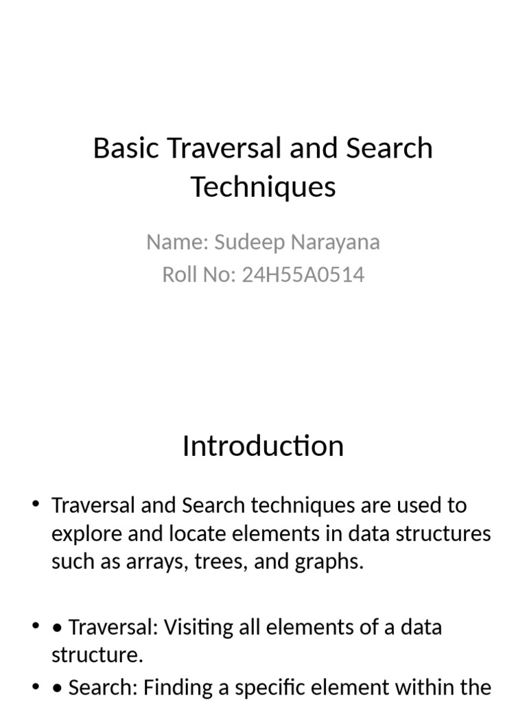 Basic Traversal and Search Techniques Sudeep Narayana | PDF
