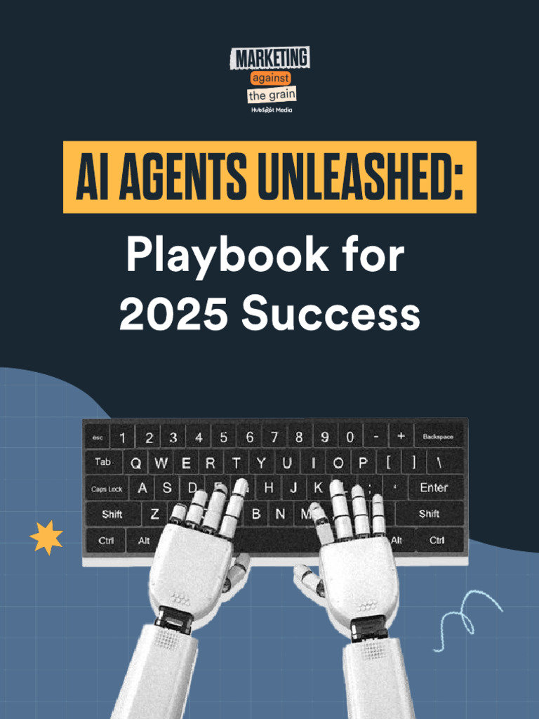 AI Agents Unleashed Playbook For 2025 Success | PDF | Artificial Intelligence | Intelligence (AI ...
