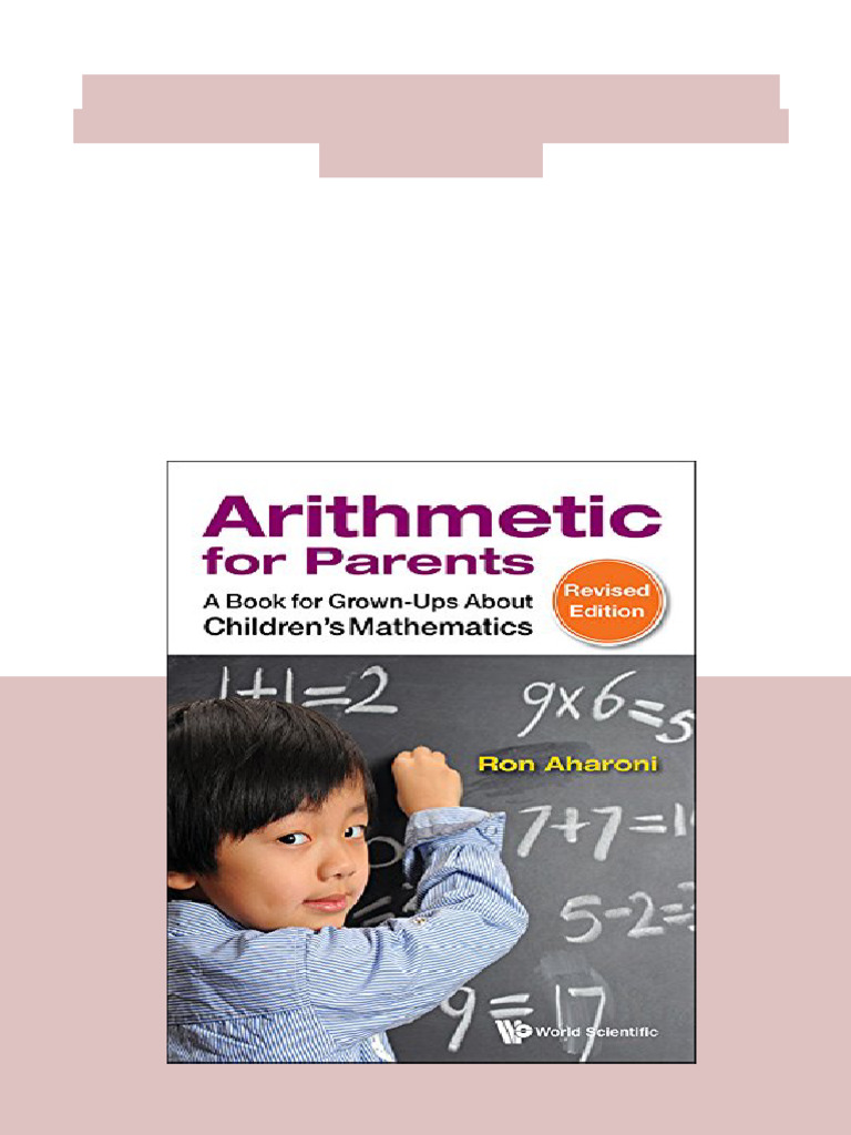 Arithmetic for Parents A Book for Grown Ups About Children s ...
