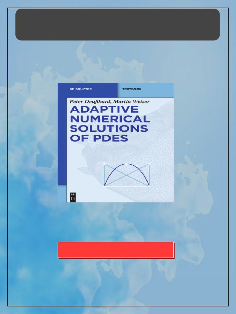 Adaptive Numerical Solution of PDEs 1st Edition Peter Deuflhard No Waiting Time | PDF | Partial ...