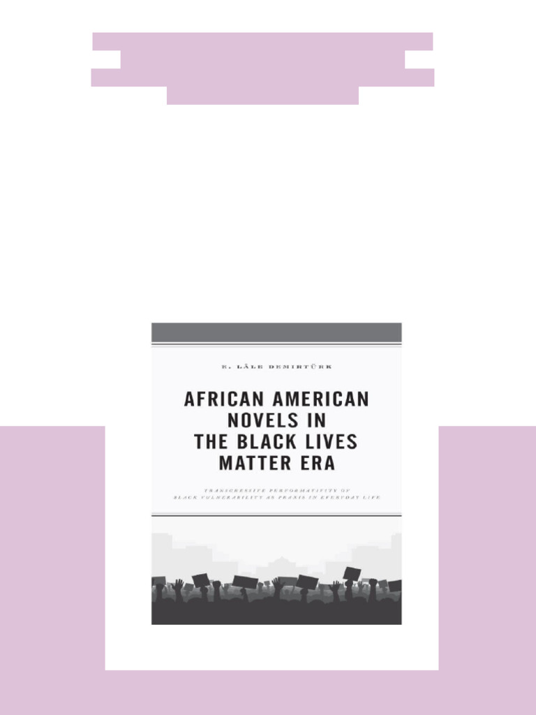 African American Novels in The Black Lives Matter Era Transgressive ...