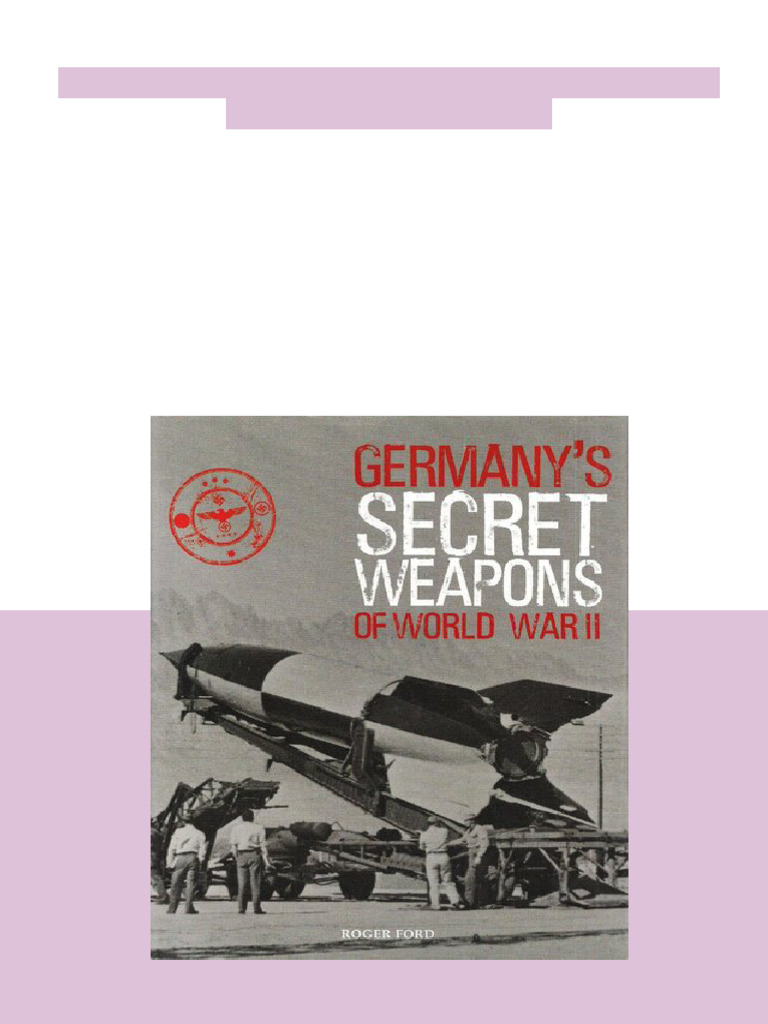 Germany S Secret Weapons of World War II 1st Edition Roger Ford ...