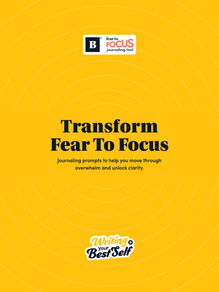 Transforming Fear To Focus | PDF | Fear | Psychological Concepts