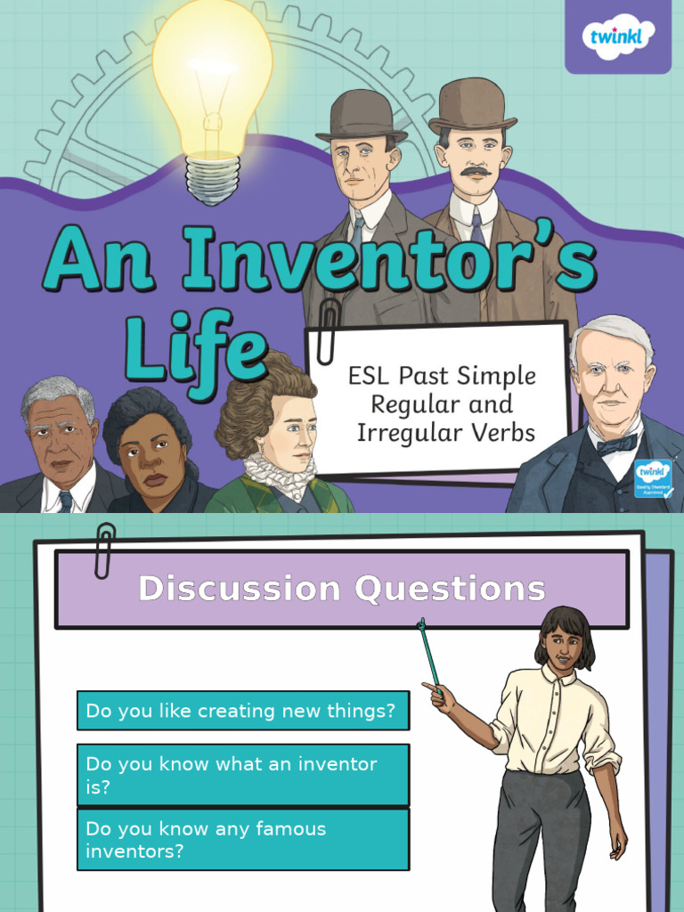 TEENS A1 An Inventors Life Past Simple Regular and Irregular Verbs ...