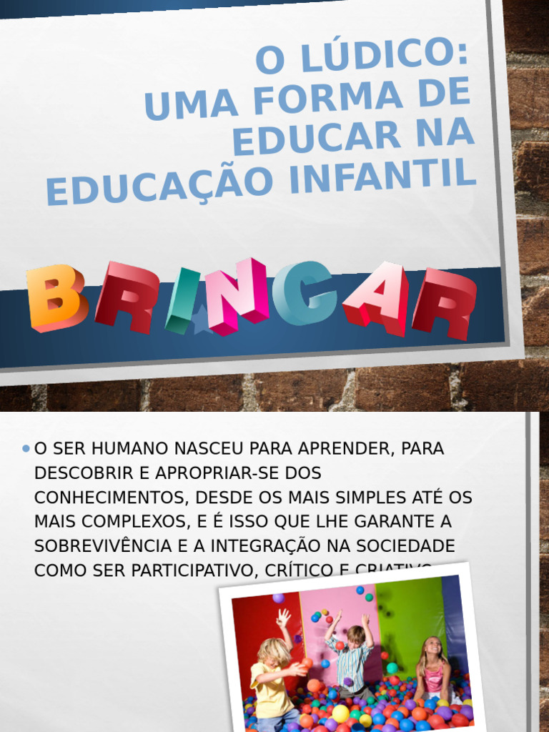 Aula 1 - O LÚDICO - Uma Forma de Educar Na Educação Infantil | PDF ...