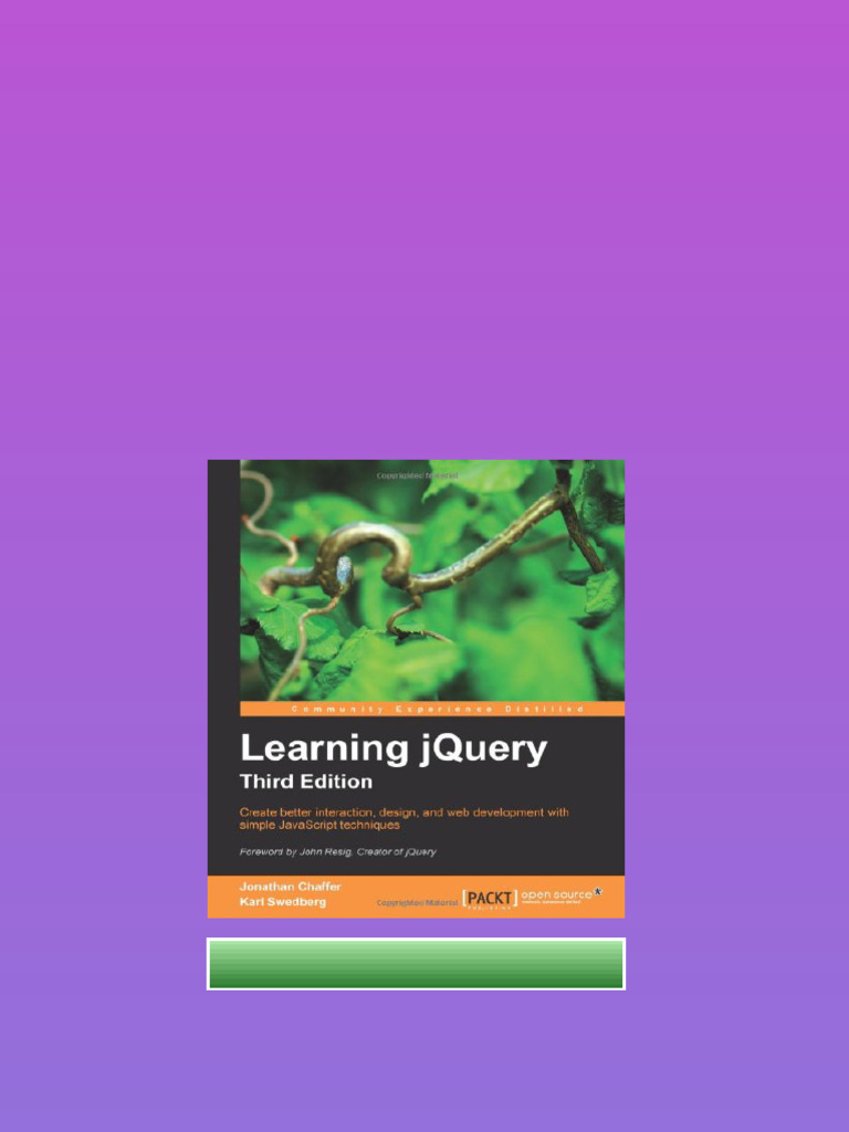 Learning Jquery Third Edition 3rd Edition Jonathan Chaffer Karl Swedberg full | PDF | J Query ...