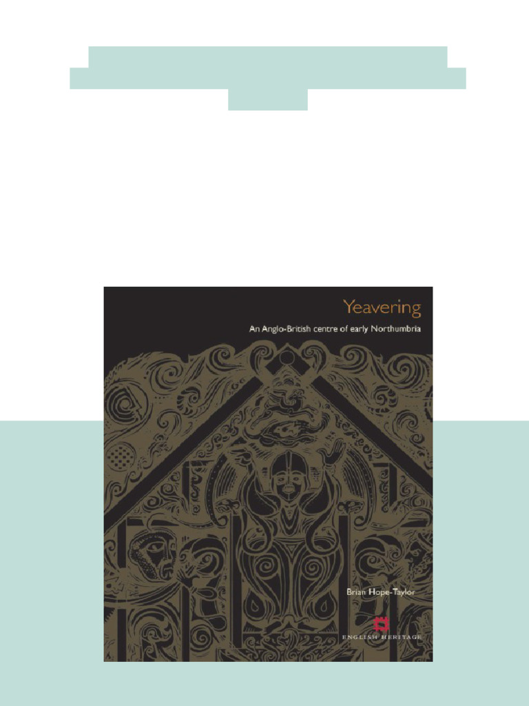 Yeavering An Anglo British Centre of Early Northumbria 2nd Edition ...