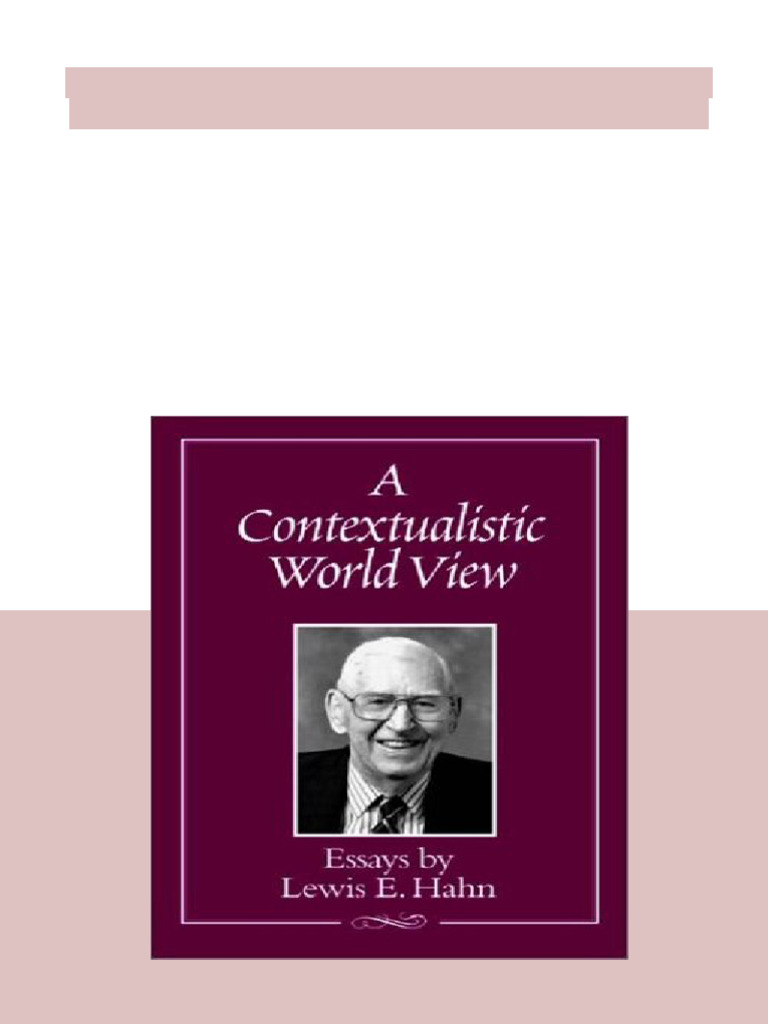 A Contextualistic Worldview Essays by Lewis E Hahn 1st Edition Lewis E ...