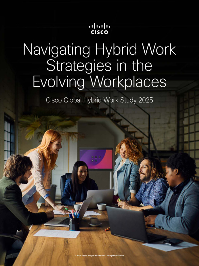 Cisco Global Hybrid Work Study 2025 | PDF | Employment | Employee Retention