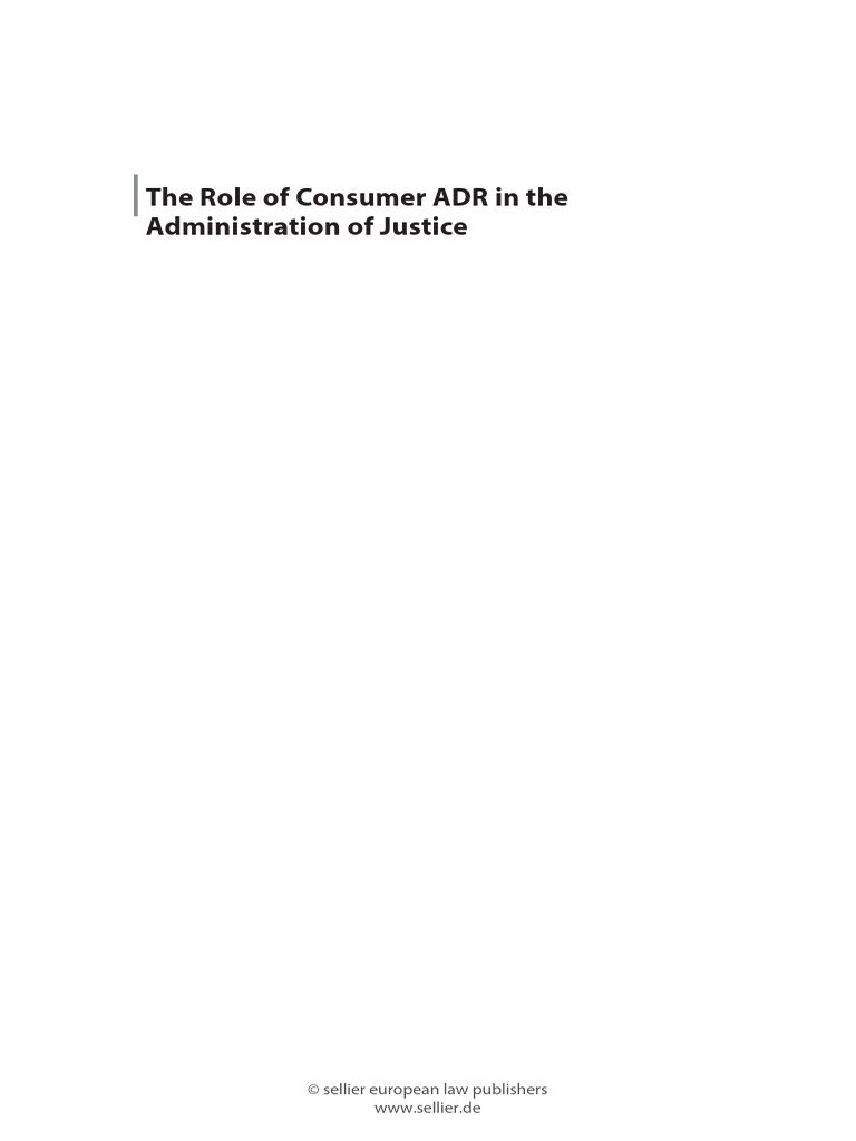 The Role of Consumer ADR in The Administration of Justice: © Sellier ...