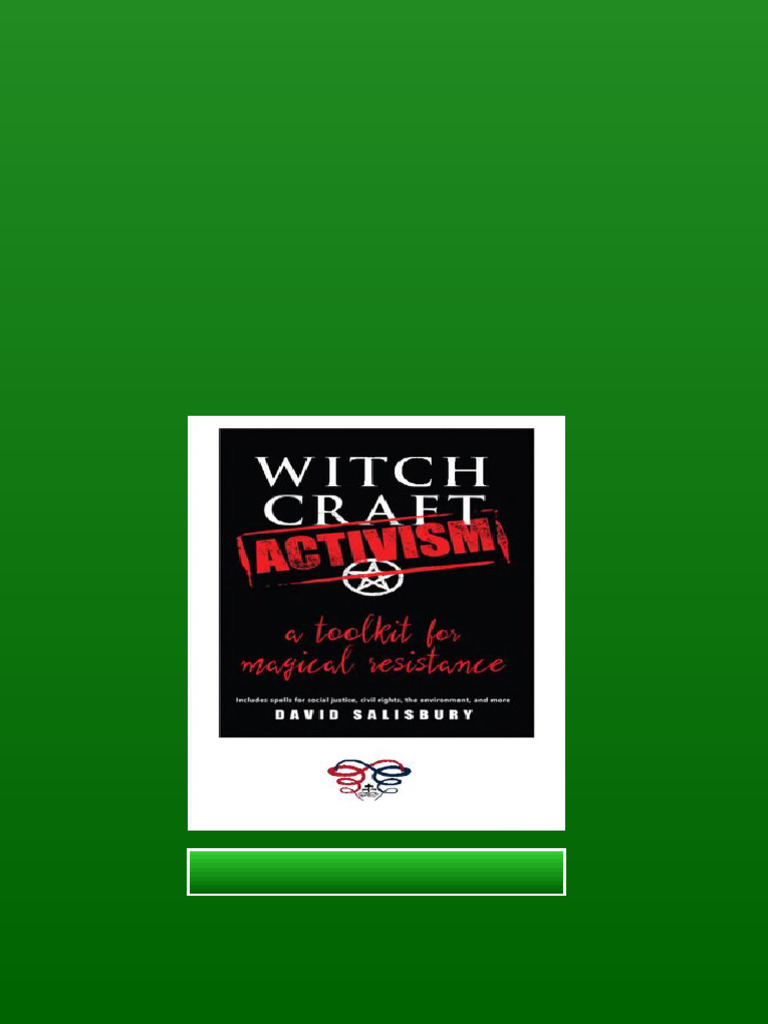 Witchcraft Activism A Toolkit For Magical Resistance Includes Spells For Social Justice Civil ...