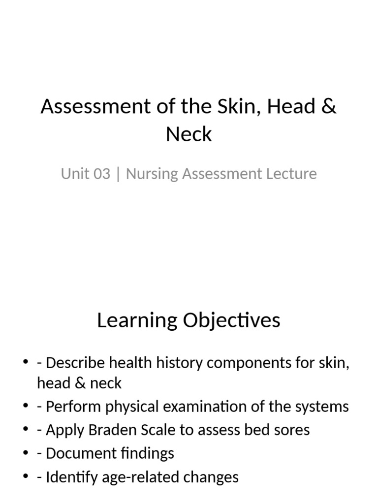 Assessment of Skin Head Neck Lecture | PDF