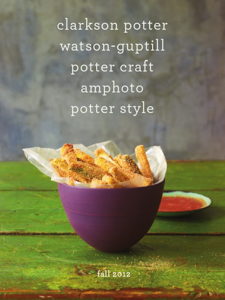 Clarkson Potter - Fall 2012 Catalog | PDF | Food And Drink Preparation ...