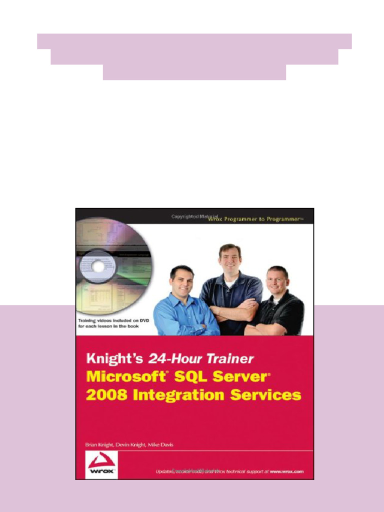 Knight s 24 Hour Trainer Microsoft SQL Server 2008 Integration Services Volume 1 1st Edition ...