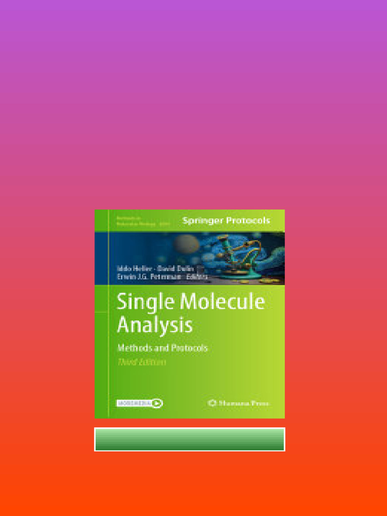 Single Molecule Analysis 3rd Edition 3rd Iddo Heller David Dulin sample ...