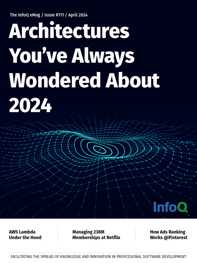 Architectures You'Ve Always Wondered About 2024: The Infoq Emag / Issue ...