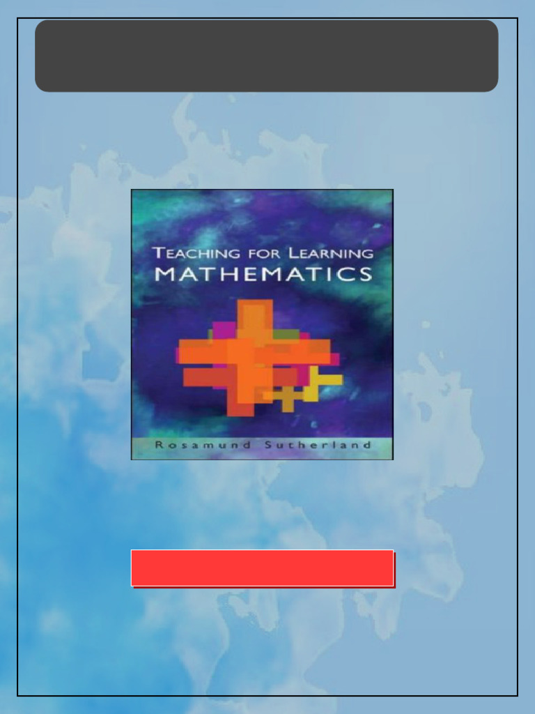 Teaching For Learning Mathematics 1st Edition Ros Sutherland Full | PDF | Mathematics | Curriculum